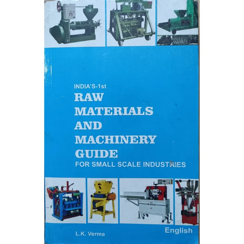 Raw Materials And Machinery Guide by LK Verma - lottzo.com